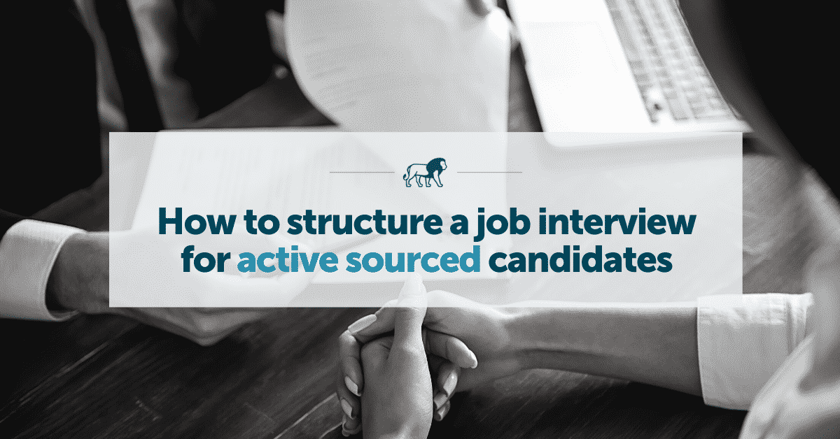 How to interview sourced candidates - Lionstep's best practices