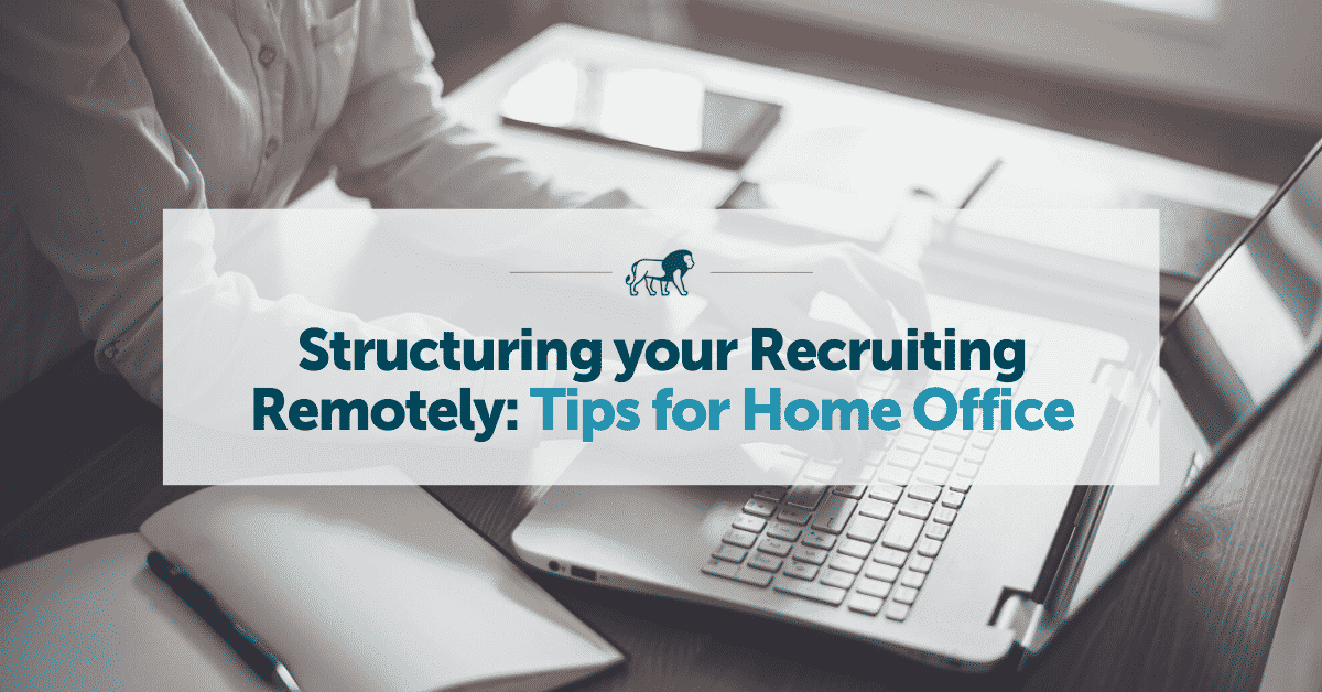 Remote-first: Tips for structuring your Recruiting Remotely