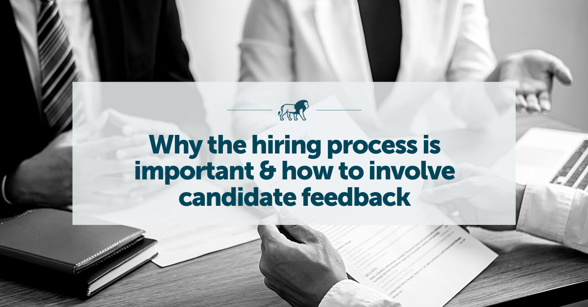 The hiring process: How to involve candidate feedback - Lionstep